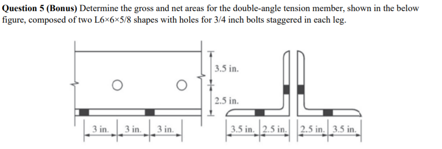 Solved Question 5 (Bonus) Determine the gross and net areas | Chegg.com