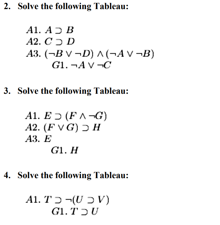 Solved 2. Solve the following Tableau: A1. A⊃B A2. C⊃D A3. | Chegg.com