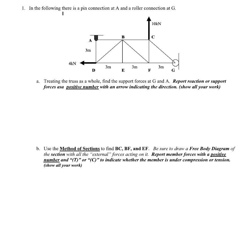 Solved 1. In the following there is a pin connection at A | Chegg.com