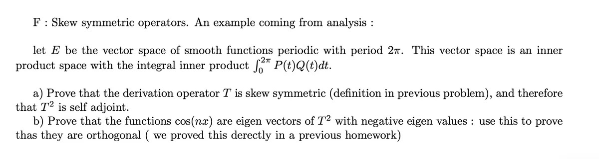 Solved F : Skew symmetric operators. An example coming from | Chegg.com