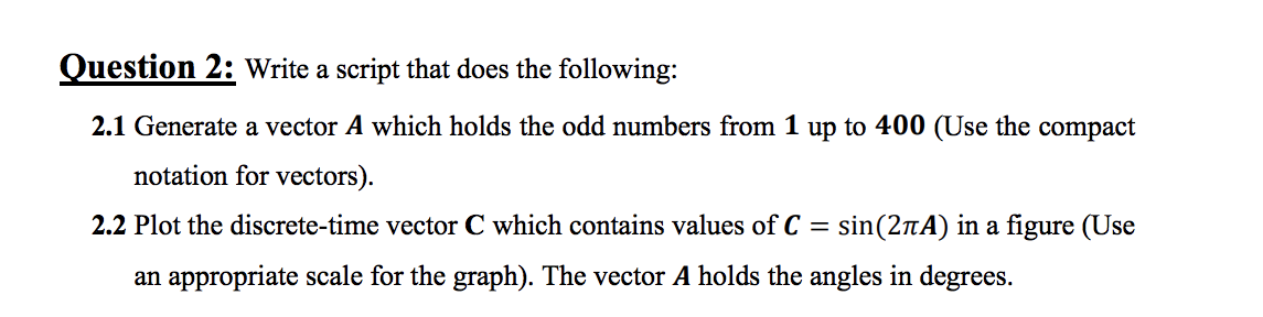 Solved Question 2: Write a script that does the following: | Chegg.com