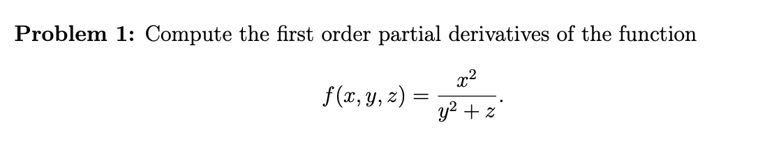 Solved Problem 1: Compute the first order partial | Chegg.com