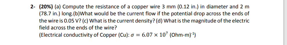 Solved 2- (20%) (a) Compute the resistance of a copper wire | Chegg.com