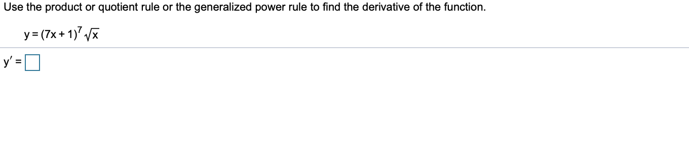 Solved Use the product or quotient rule or the generalized | Chegg.com