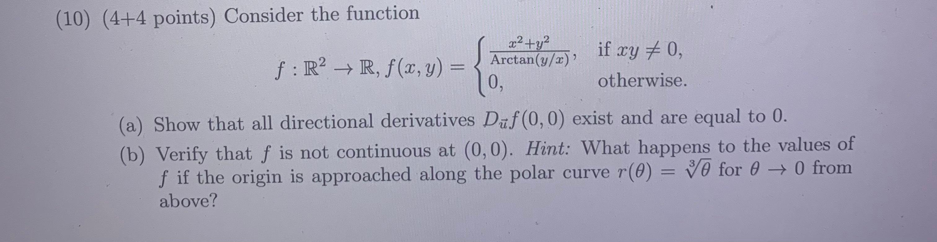 Solved (10) (4+4 points) Consider the function f: R2 + R, | Chegg.com