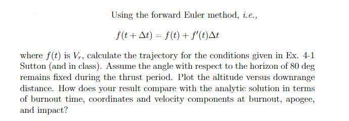 Using the forward Euler method, i.e., f(t + At) = | Chegg.com