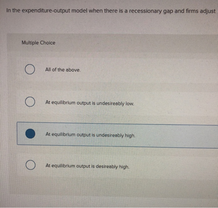 Solved In the expenditure-output model when there is a | Chegg.com