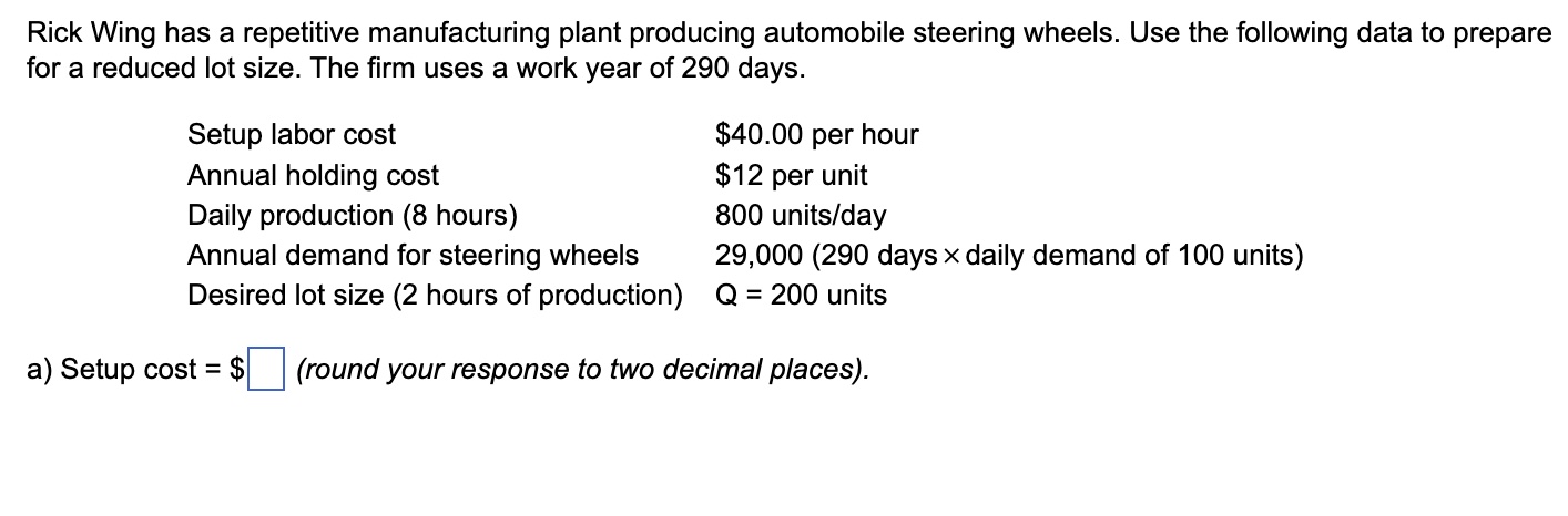 Solved Rick Wing has a repetitive manufacturing plant | Chegg.com