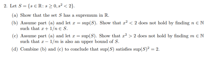Solved 2. Let S={s∈R:s≥0,s2