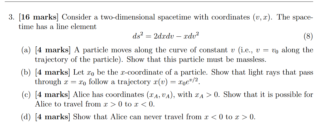 Solved = 3. [16 marks] Consider a two-dimensional spacetime | Chegg.com