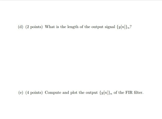 Solved 1. Problem 1 FIR). Compute and plot the output {yſn}n | Chegg.com