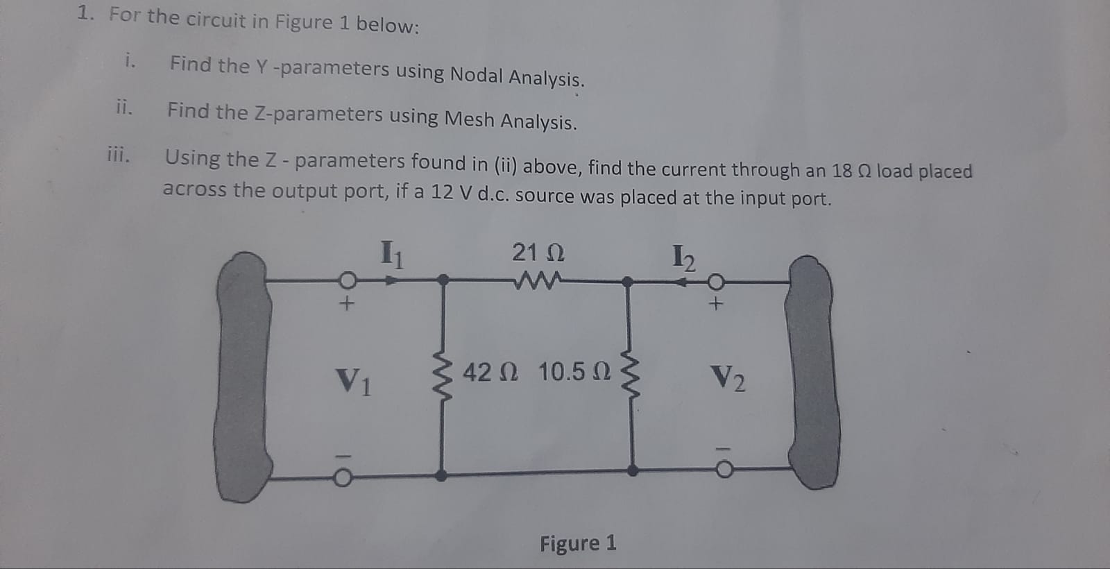 Solved 1. For the circuit in Figure 1 below: i. Find the | Chegg.com