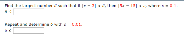 Solved Find the largest number δ such that if |x − 3|