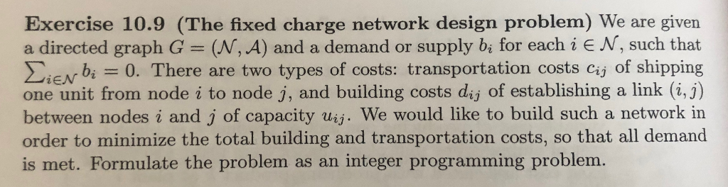 Exercise 10.9 (The fixed charge network design | Chegg.com