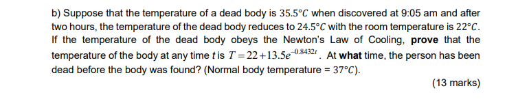 Solved b) Suppose that the temperature of a dead body is | Chegg.com