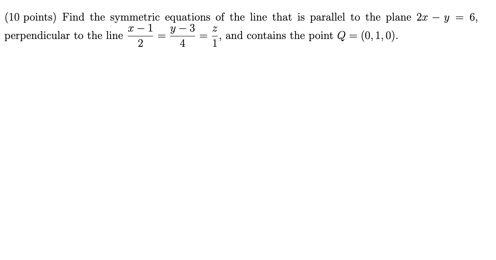 Solved (10 points) Find the symmetric equations of the line | Chegg.com