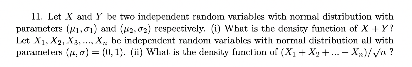 Solved 11. Let X and Y be two independent random variables | Chegg.com