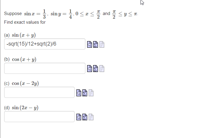 Solved Suppose sinx=31,siny=41,0≤x≤2π and 2π≤y≤π. Find exact | Chegg.com