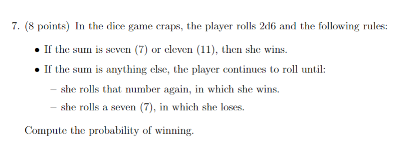Solved (8 ﻿points) ﻿In the dice game craps, the player rolls | Chegg.com