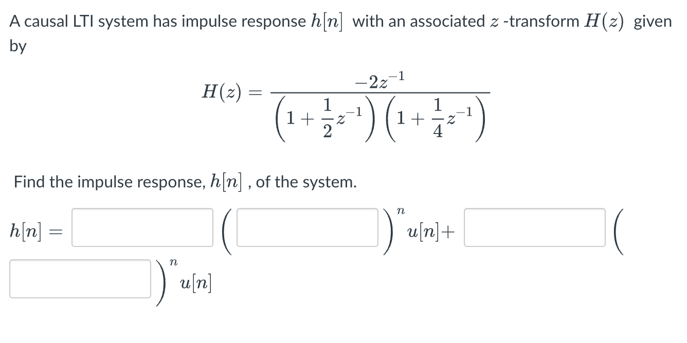 Solved A causal LTI system has impulse response h[n] ﻿with | Chegg.com
