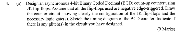 Solved 4 4. (a) Design an asynchronous 4-bit Binary Coded | Chegg.com