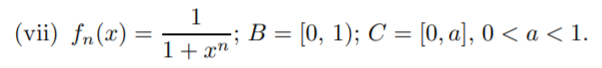 Solved 3. Using Theorem 1, discuss lim fn on B and C (as in | Chegg.com