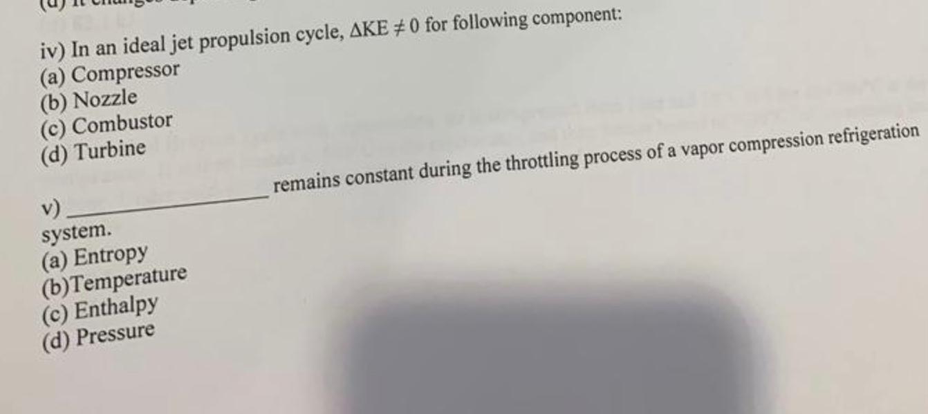 Solved iv) In an ideal jet propulsion cycle, ΔKE =0 for | Chegg.com