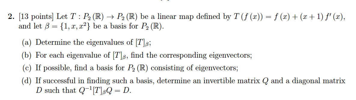 Solved 2. (13 points] Let T : P2 (R) + P2 (R) be a linear | Chegg.com