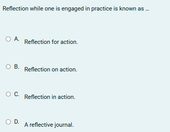 Solved Reflection while one is engaged in practice is known | Chegg.com