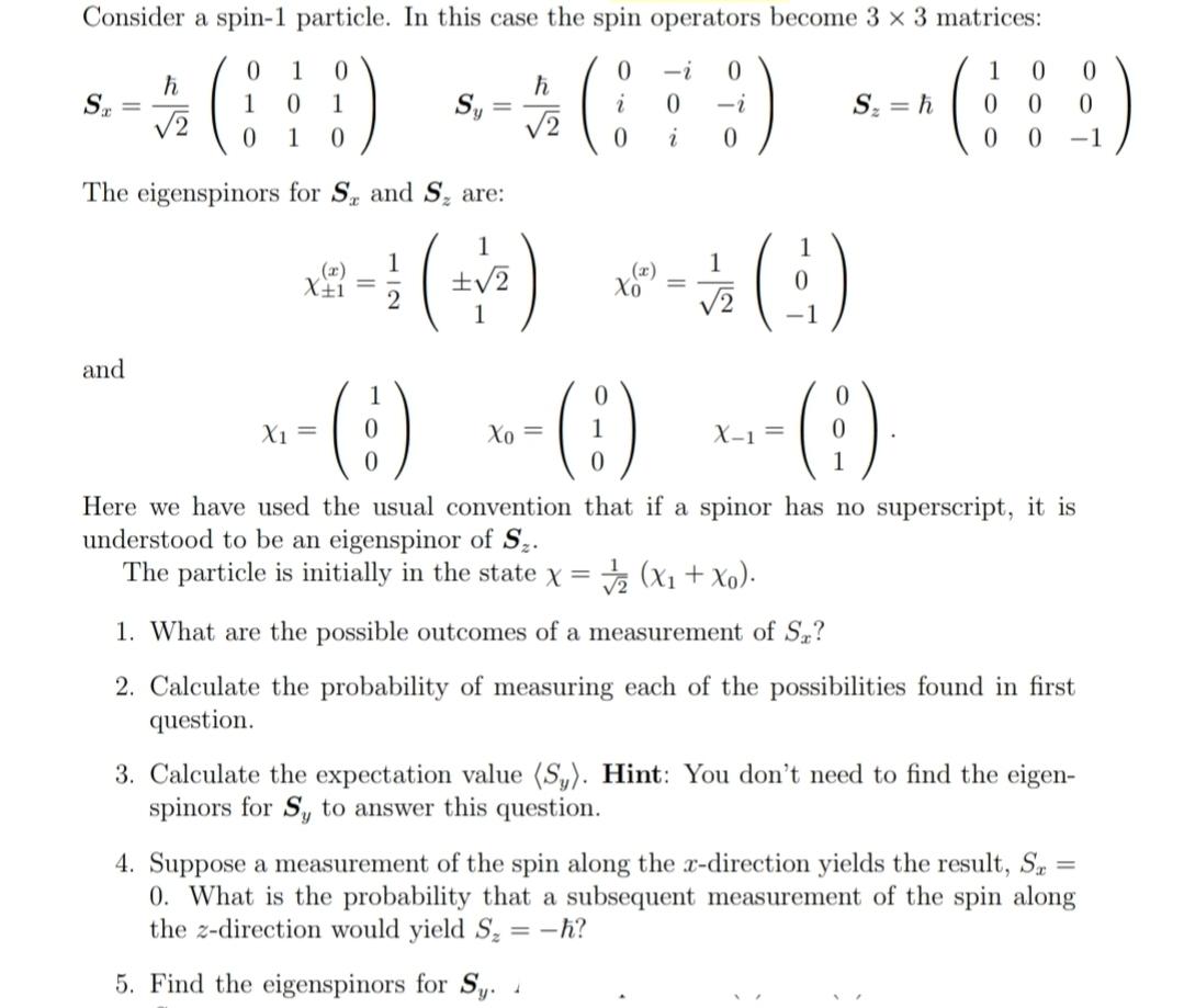 Solved Consider a spin-1 particle. In this case the spin | Chegg.com