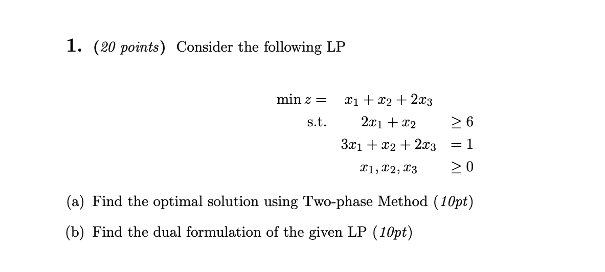 Solved 1. (20 points) Consider the following LP minz= s.t. | Chegg.com