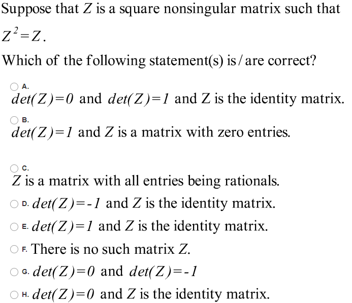 Solved Suppose that Z is a square nonsingular matrix such | Chegg.com