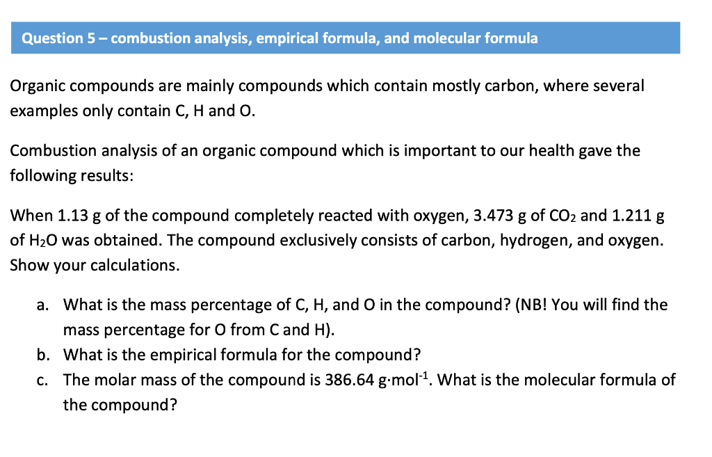 Solved Question 5 - combustion analysis, empirical formula, | Chegg.com