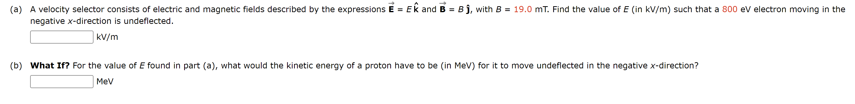 Solved negative x-direction is undeflected. kV/m (b) What | Chegg.com