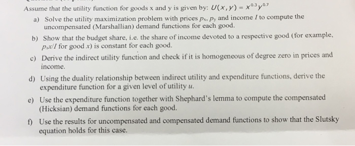 Solved Assume that the utility function for goods x and y is | Chegg.com