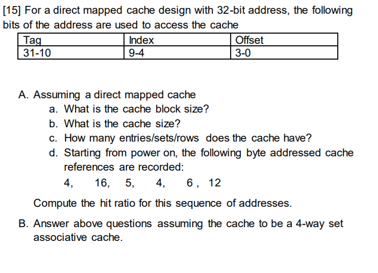 Solved [15] For a direct mapped cache design with 32-bit | Chegg.com