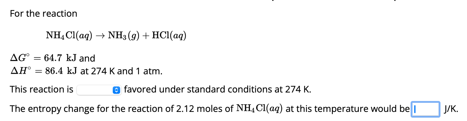 Solved For the reaction NH4Cl(aq)→NH3(g)+HCl(aq) ΔG∘=64.7 kJ | Chegg.com