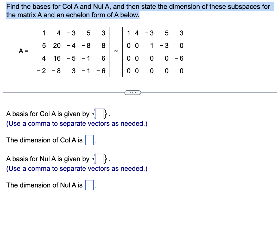 Solved Find the bases for ColA and NulA, and then state the | Chegg.com