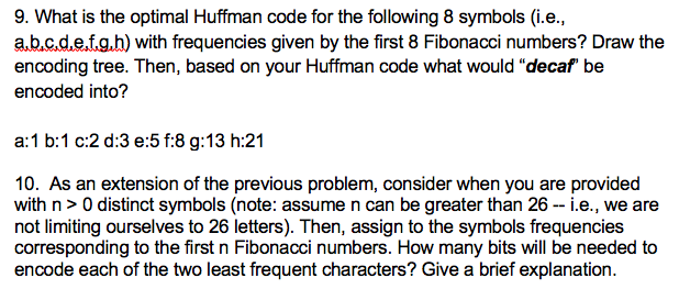 Solved 9. What is the optimal Huffman code for the following | Chegg.com