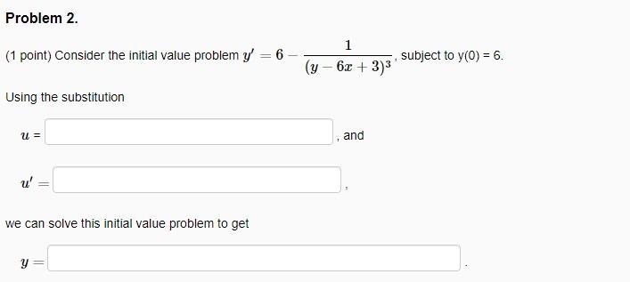 Solved Problem 2. (1 point) Consider the initial value | Chegg.com