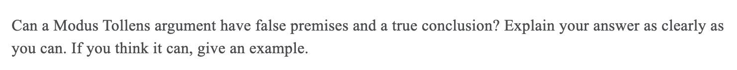 Solved Can a Modus Tollens argument have false premises and | Chegg.com