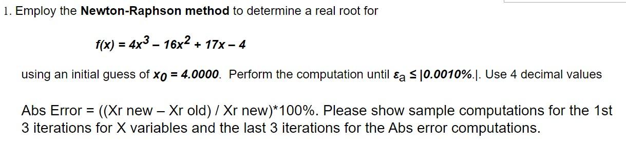 Solved 1. Employ the Newton-Raphson method to determine a | Chegg.com