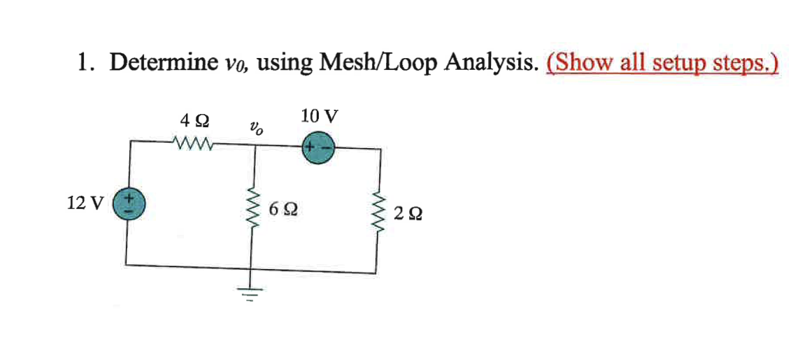 Solved 1. Determine v0, using Mesh/Loop Analysis. (Show all | Chegg.com Solved 1. Determine v0, using Mesh/Loop Analysis. (Show all | Chegg.com