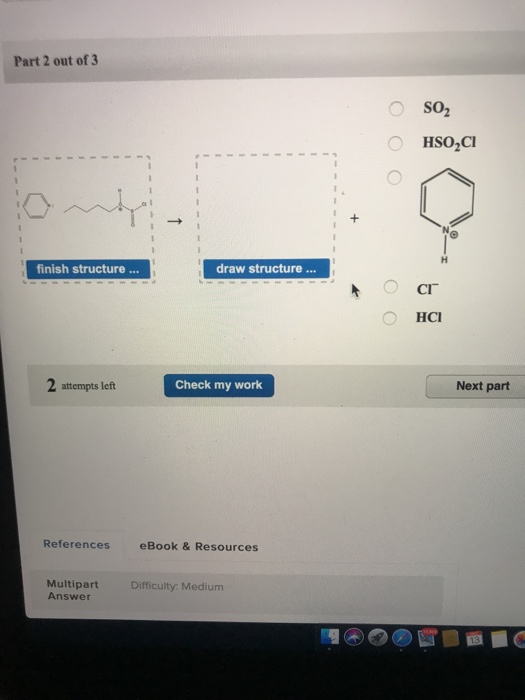 Solved Part 2 out of 3 S02 HSO2CI finish structure draw | Chegg.com