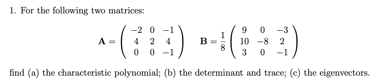 Solved 1. For the following two matrices: | Chegg.com