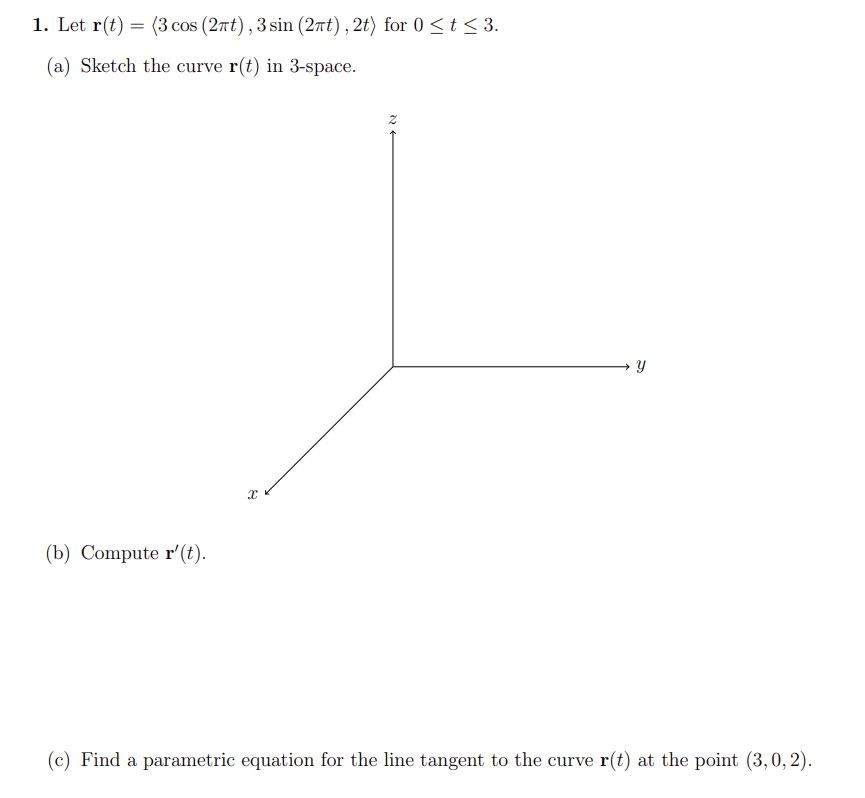 Solved Let r(t)=(:3cos(2πt),3sin(2πt),2t:) ﻿for 0≤t≤3.(a) | Chegg.com