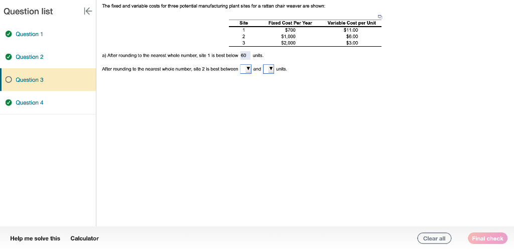 Solved The fixed and variable costs for three potential | Chegg.com