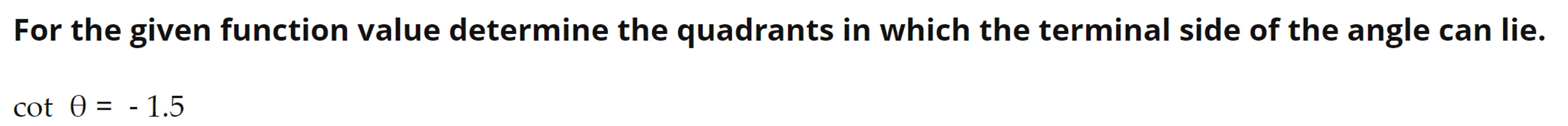 Solved For the given function value determine the quadrants | Chegg.com