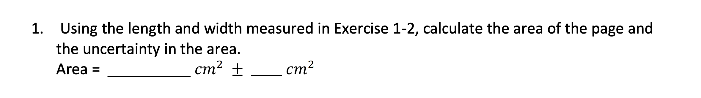 Solved 1. Using the length and width measured in Exercise | Chegg.com