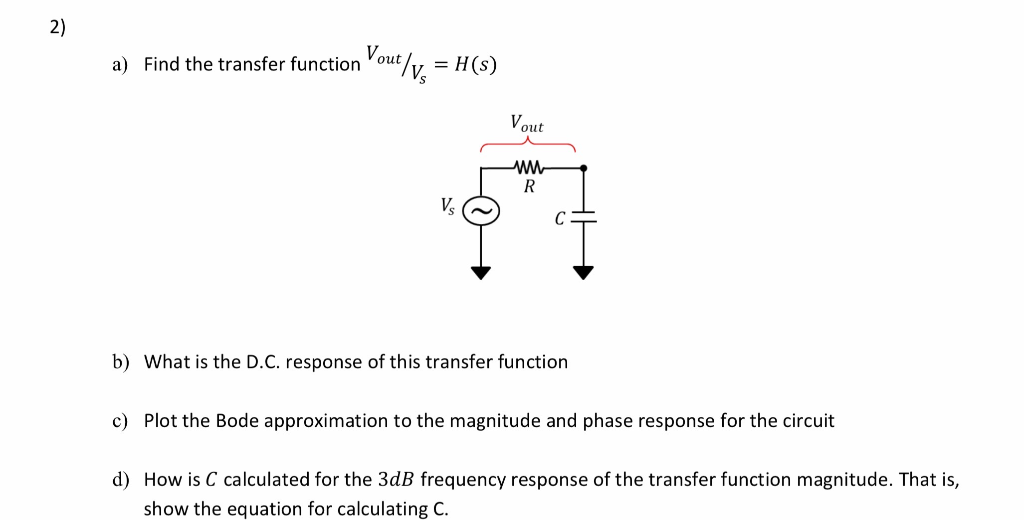 Solved 2) a) Find the transfer function Vout/ve = H(S) Vout | Chegg.com
